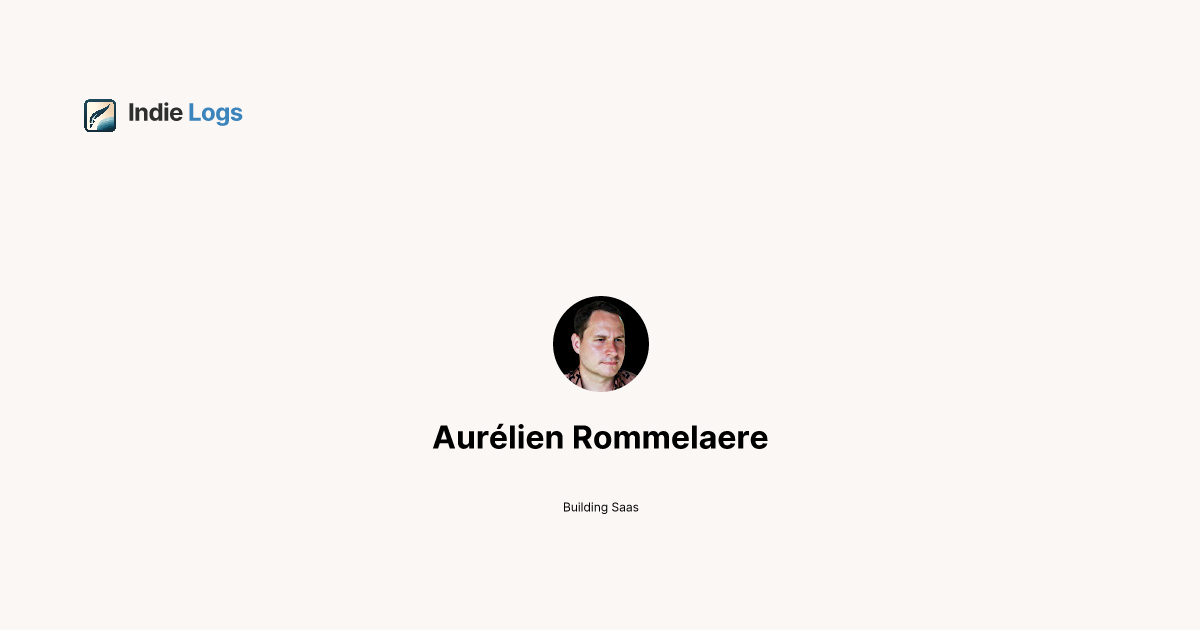 Startups by Aurélien Rommelaere | Indie Logs