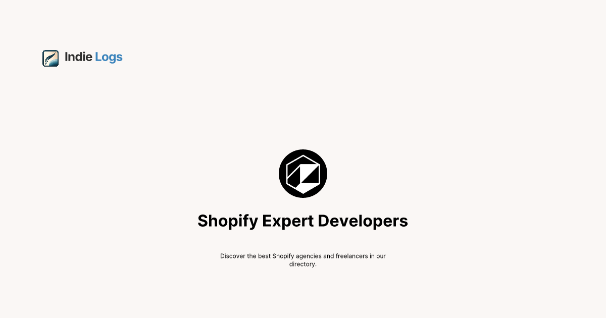 Startups by Shopify Expert Developers | Indie Logs